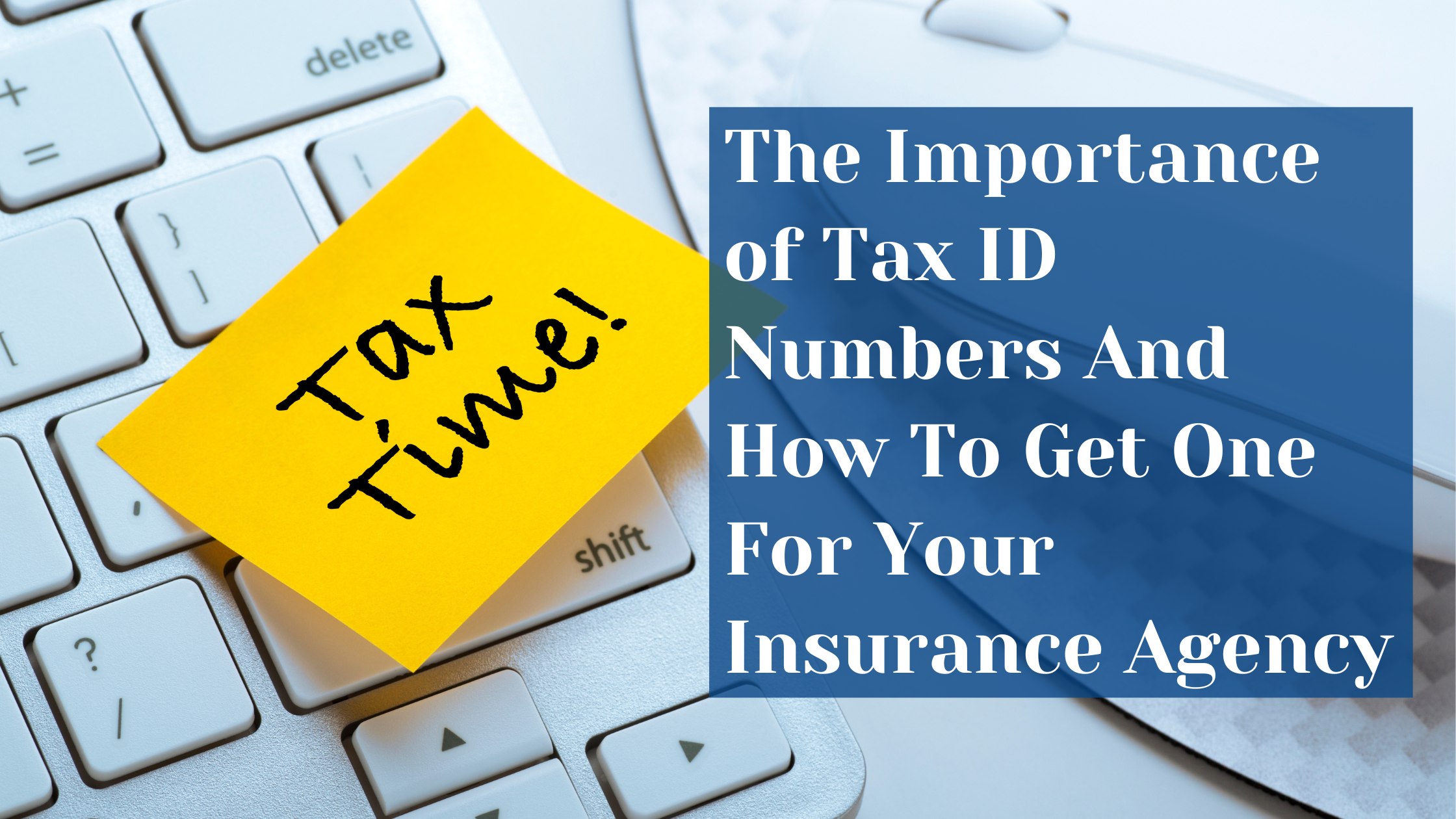 Understanding Tax ID Numbers: A Must for Your Insurance Agency